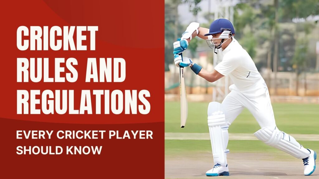 Cricket Rules and Regulations: 12 Tips for a Fair and Fun Game ...
